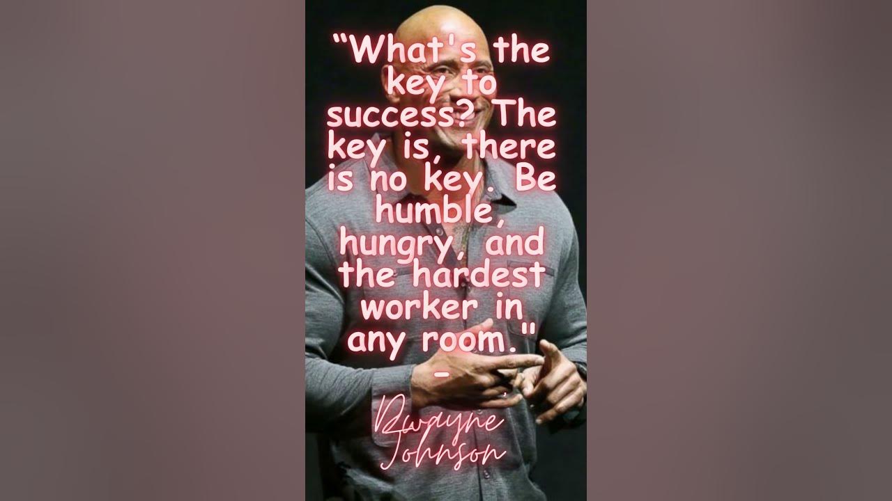 Key to Success - Quote: Dwayne ‘The Rock’ Johnson - YouTube