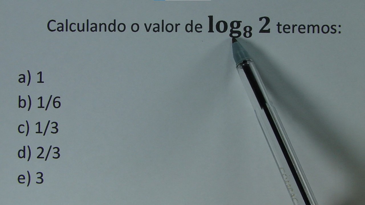 CALCULE O VALOR DO LOGARITMO DE 2 NA BASE 8 YouTube