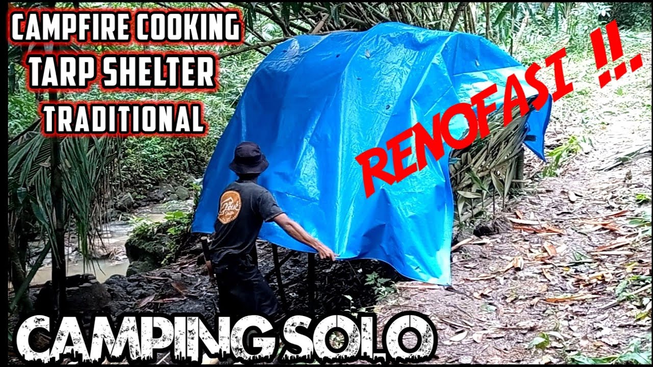 camping solo- campfire cooking tarp shelter renofasi shelter atasi ...