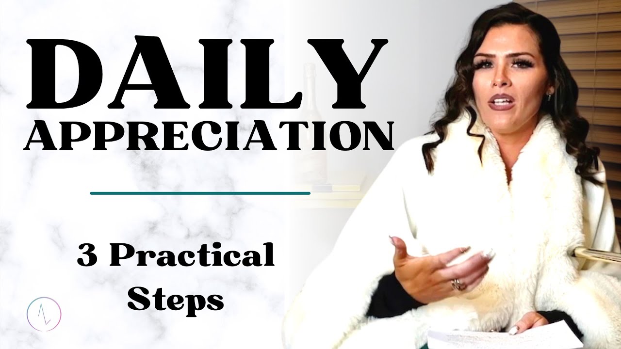Daily Appreciation | 3 Practical Steps - YouTube