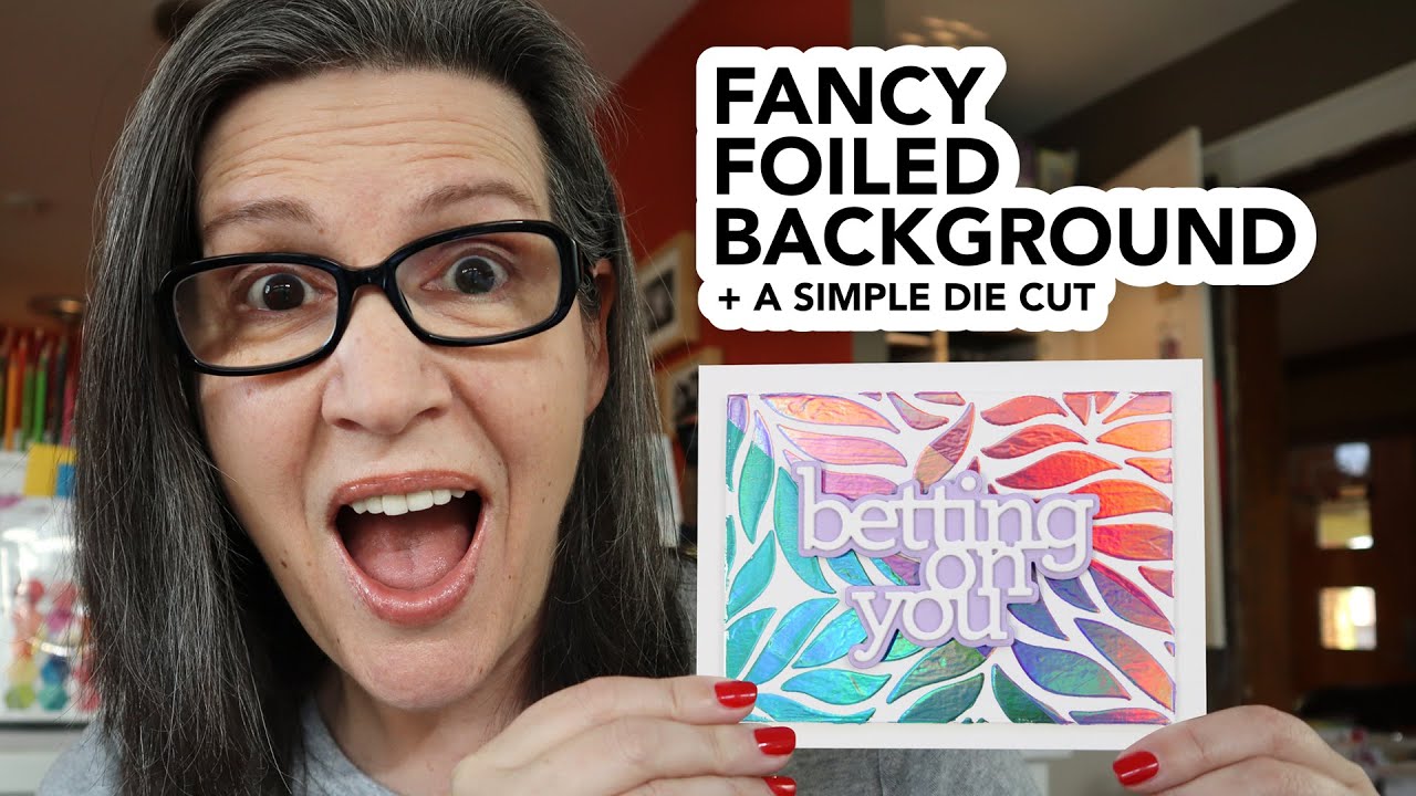 Fancy Foiled Background with a Simple Die Cut Greeting - YouTube