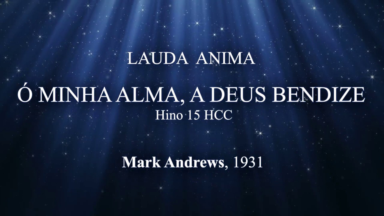 LAUDA ANIMA - Ó Minha Alma, A Deus Bendize - Levi Guedes: Órgão - YouTube