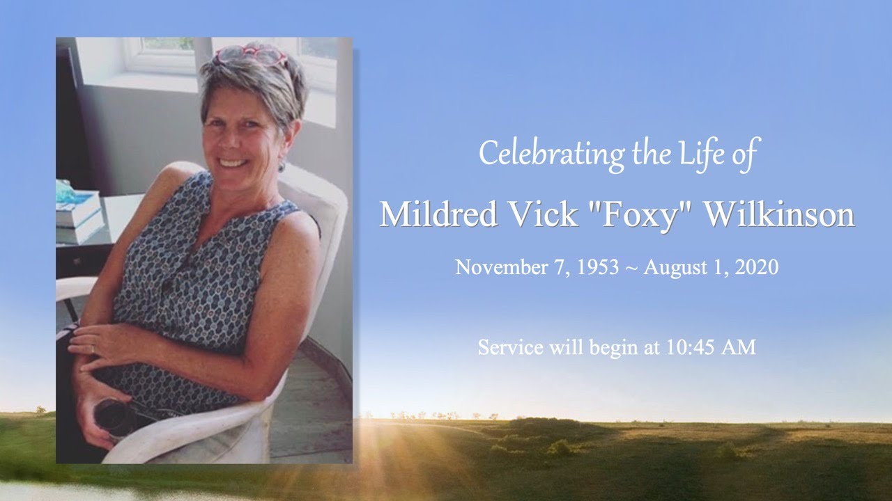 Mildred Vick "Foxy" Wilkinson Celebration of Resurrection and Life ...