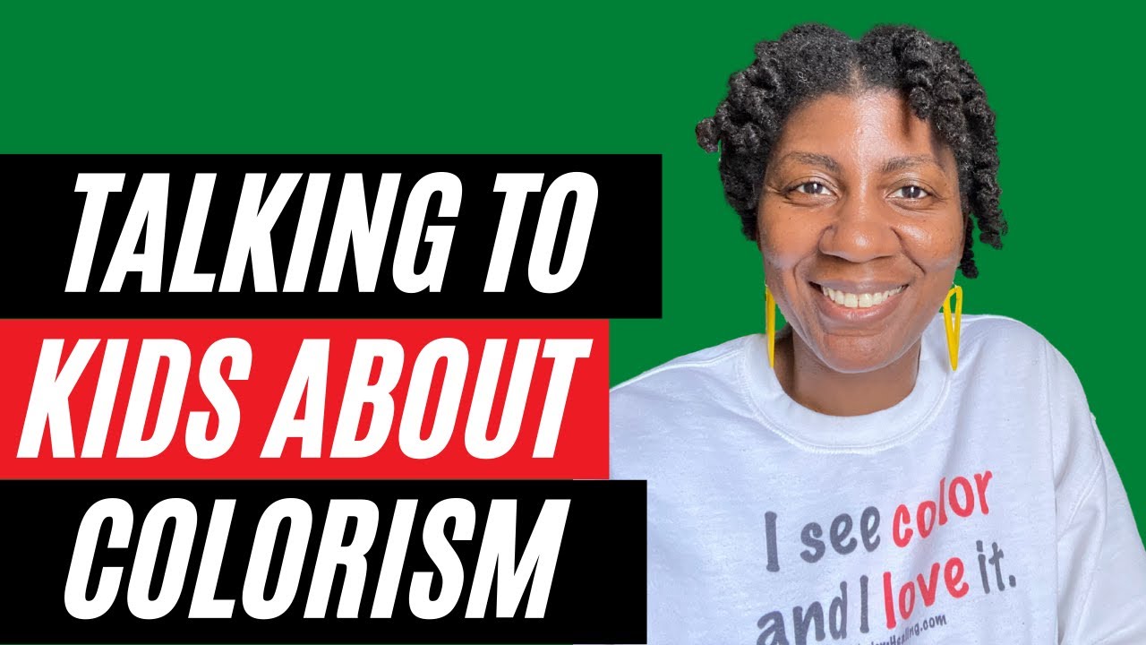 6 Tips for Talking to Kids about Colorism - YouTube