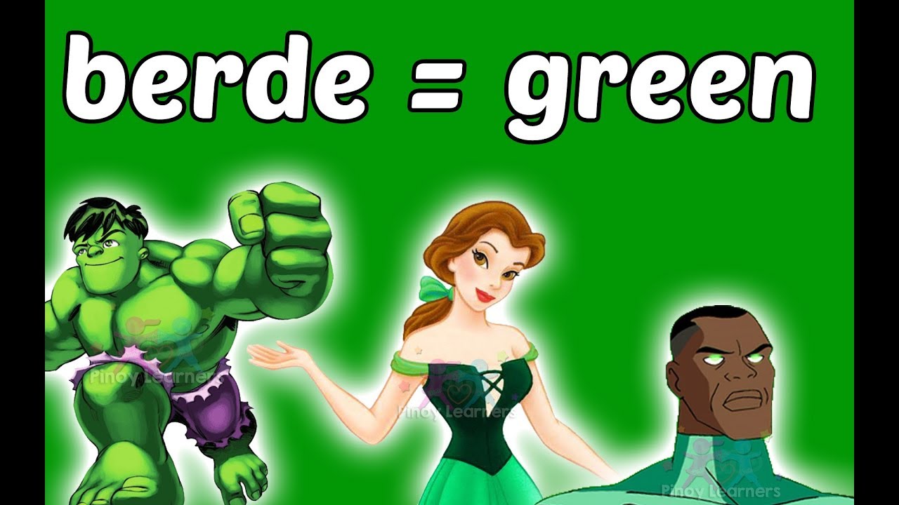 Berde (Green) - Ang Mga Kulay - Tagalog at Ingles - YouTube