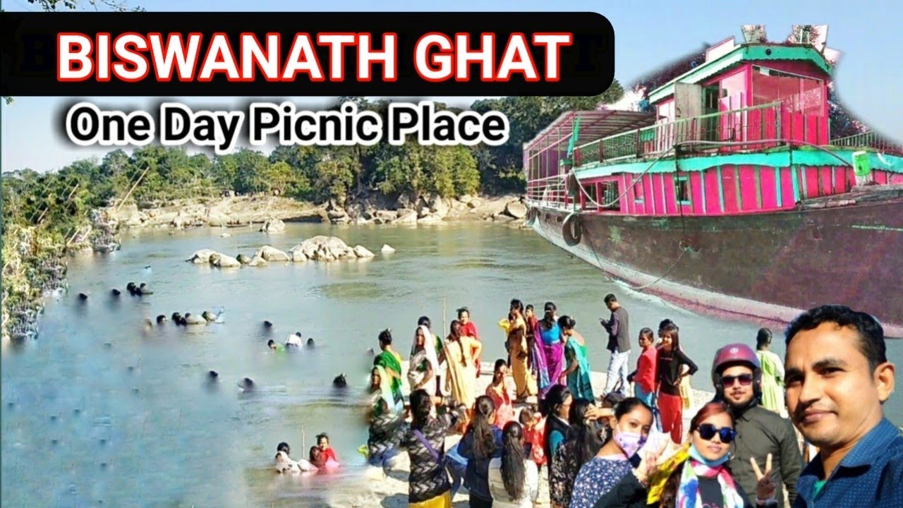 Biswanath Ghat | One Day Picnic Place | Biswanath Chariali Part-1 # ...