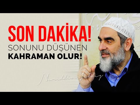 SON DAKİKA! SONUNU DÜŞÜNEN KAHRAMAN OLUR! | Nureddin Yıldız