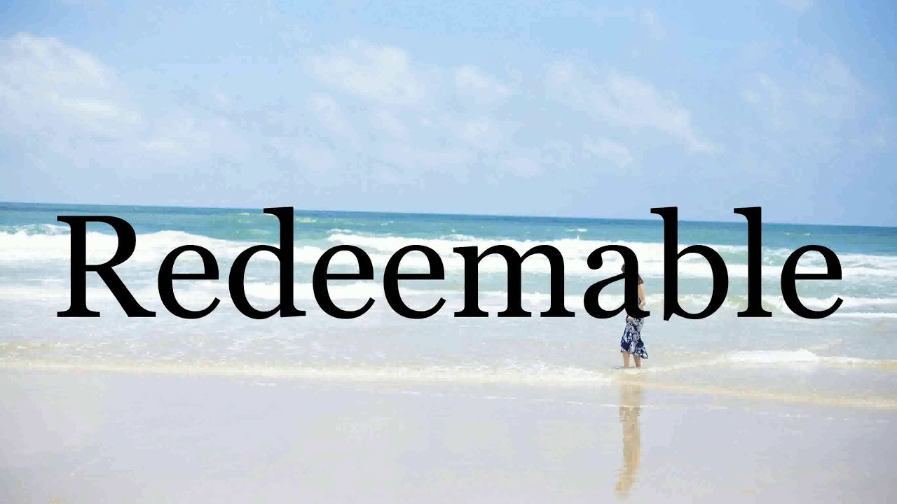 How To Pronounce Redeemable🌈🌈🌈🌈🌈🌈Pronunciation Of Redeemable - YouTube