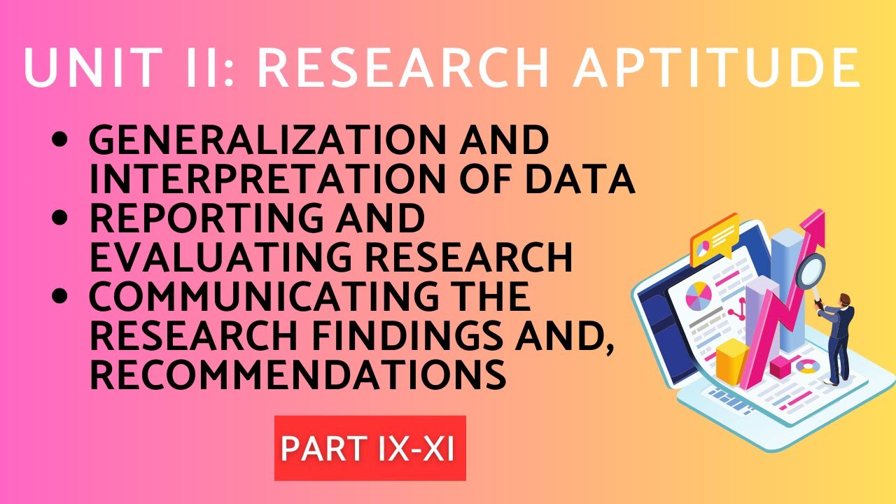 Generalization, Interpretation, Reporting, Evaluating, Communicating ...