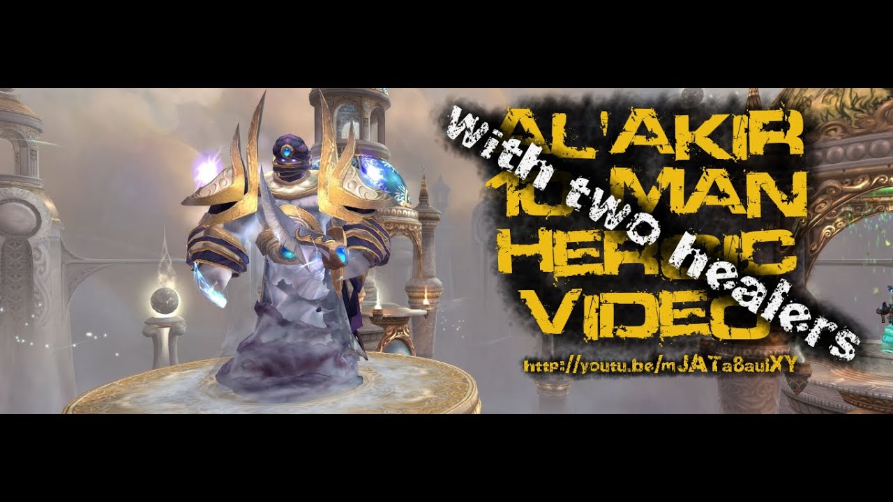 World in Flames - Al'Akir 10 Man Heroic with 2 Healers - YouTube