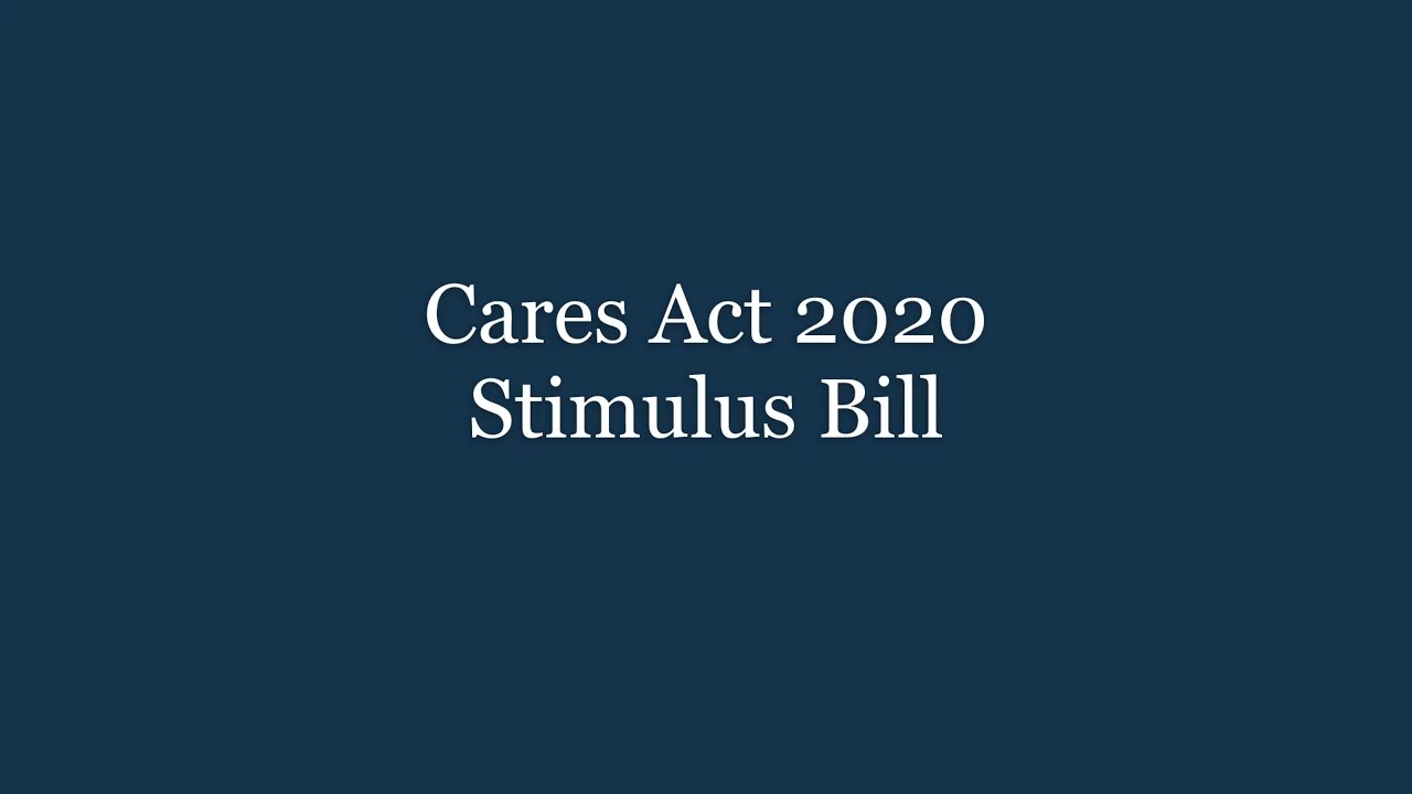 Cares Act 2020 Stimulus Bill - YouTube