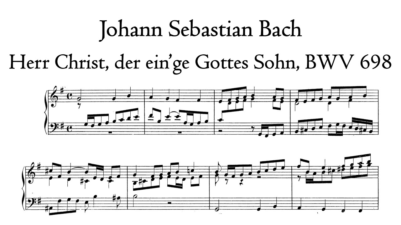 J.S. Bach: Fughetta 'Herr Christ, der ein'ge Gottes Sohn', BWV 698 ...