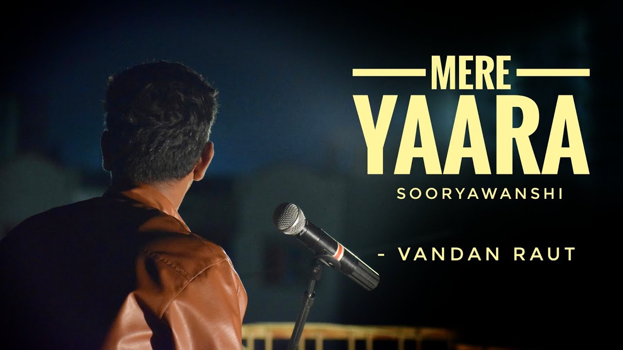 Mere Yaara - Sooryawanshi - Arijit singh - Cover - Vandan Raut - YouTube
