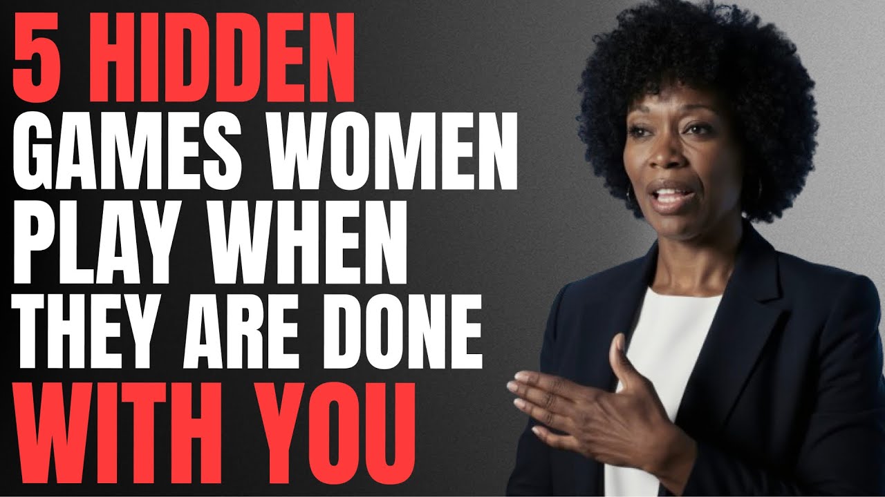 5 HIDDEN GAMES Women Play When They’re Done With You — And Why Most Men ...