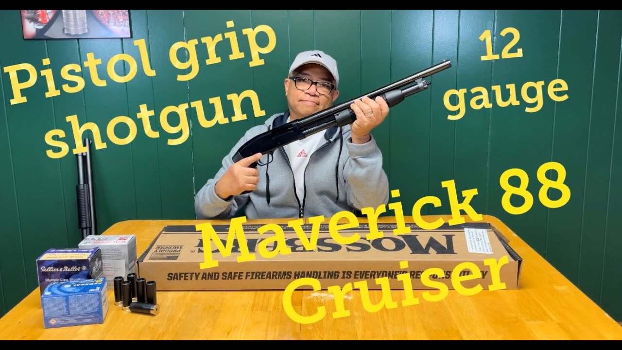 Maverick Cruiser 88 Pistol Grip Shotgun. - YouTube