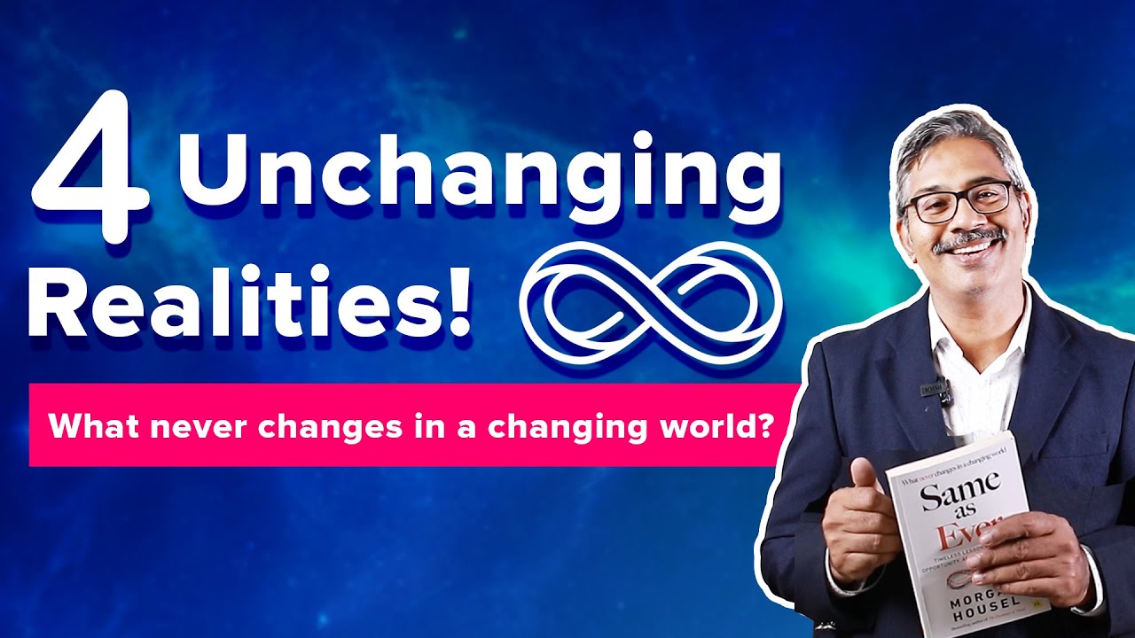 Everything Truly the Same as Ever? | Unraveling 4 Timeless Realities ...