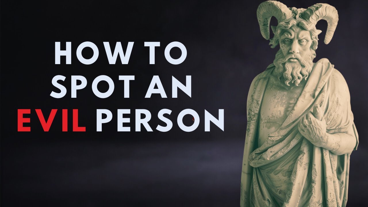 5 Signs You're Dealing With An Evil Person Stoicism | BE STOIC - YouTube