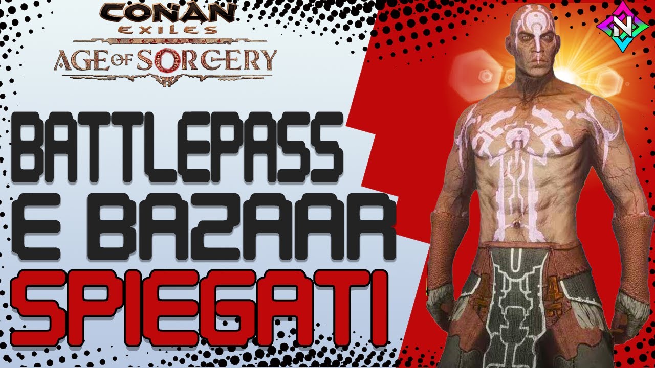 Battle pass e bazaar in Age of sorcery Conan exiles ITA - YouTube