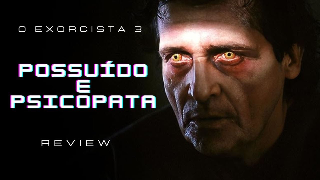 O EXORCISTA 3 (1990), UM BOM FILME DE TERROR NO MEIO DE UMA SAGA ...