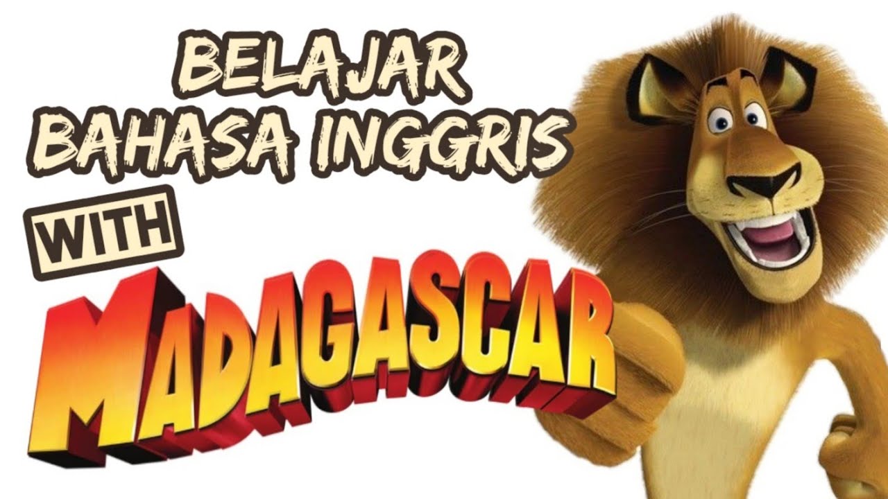 Belajar Bahasa Inggris dengan Film Animasi: Madagascar (Short Ver ...