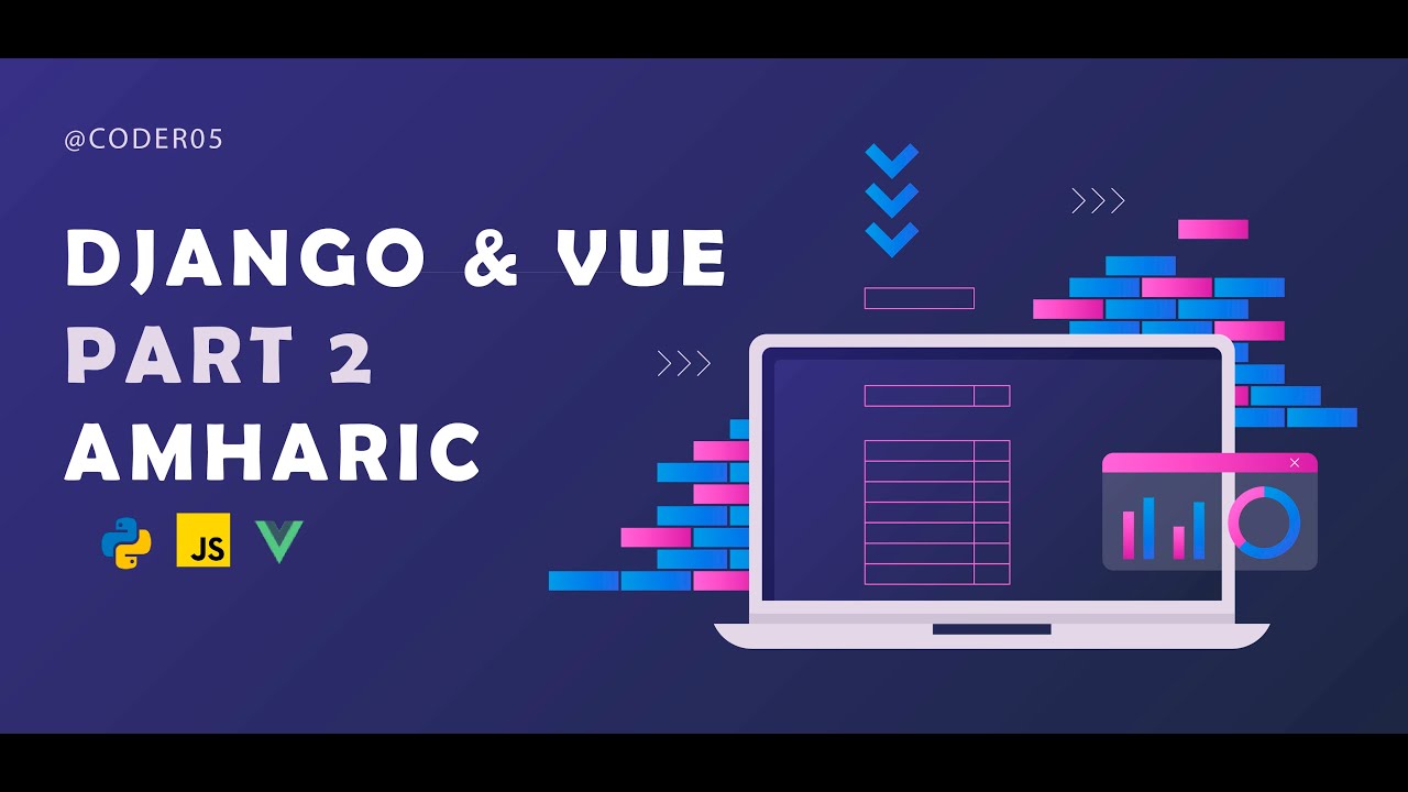 django and vue amharic part 2 - YouTube