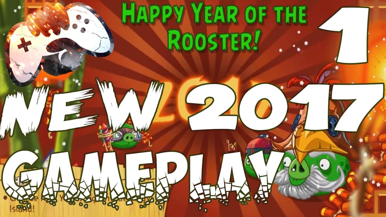 Angry Birds Epic Happy Year of The Rooster new 2017 Gameplay Part 1 ...