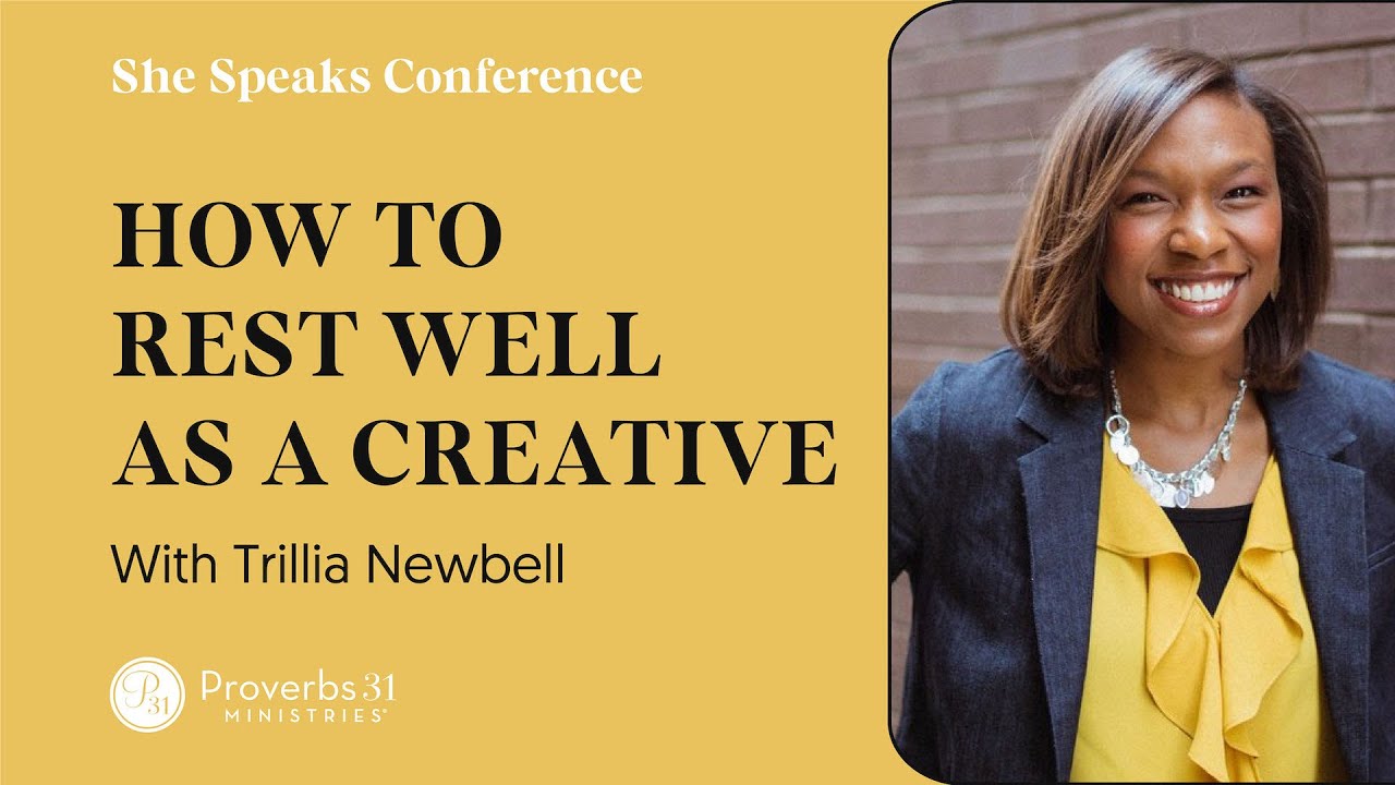 How To Rest Well as a Creative with Trillia Newbell | She Speaks ...