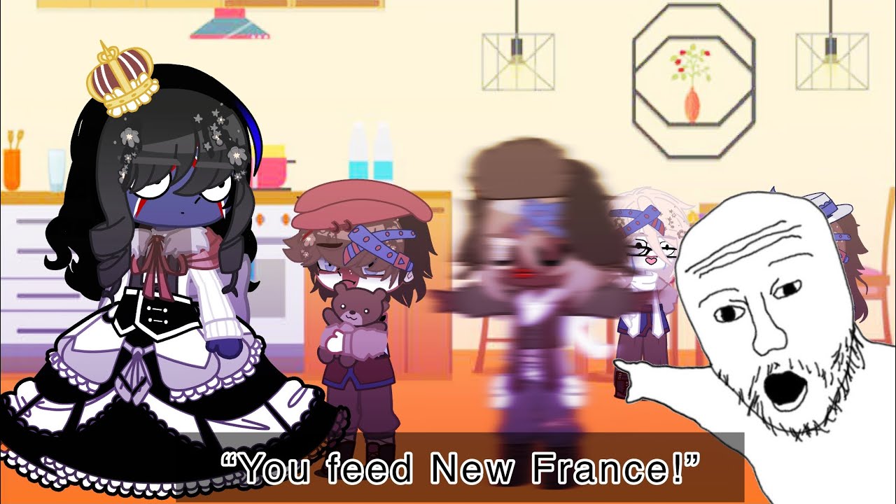 “You feed New France!” || Countryhumans Gacha meme || Read Desc for ...