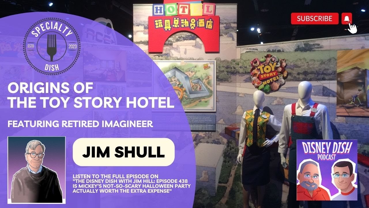 Origins of the Toy Story Hotel [featuring Jim Shull] - Specialty Dish ...