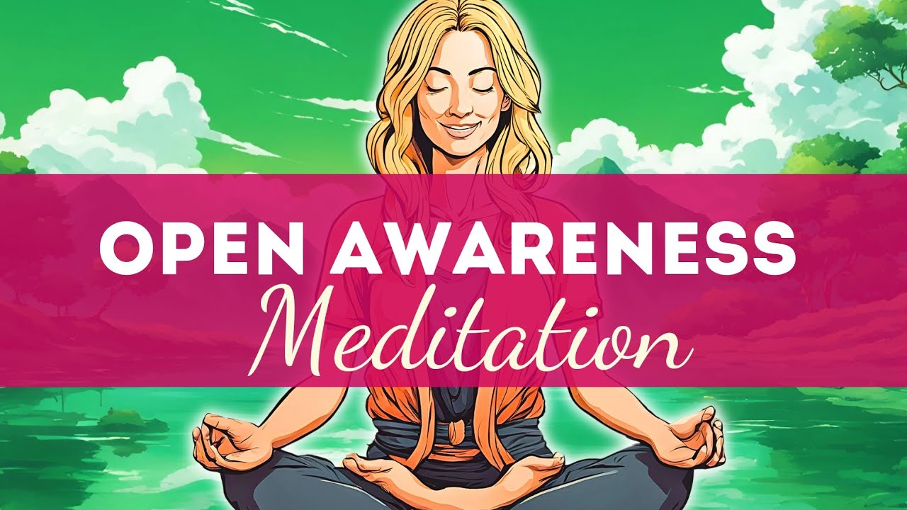 Open Awareness Meditation for Creativity & Inspiration | Mindfulness ...