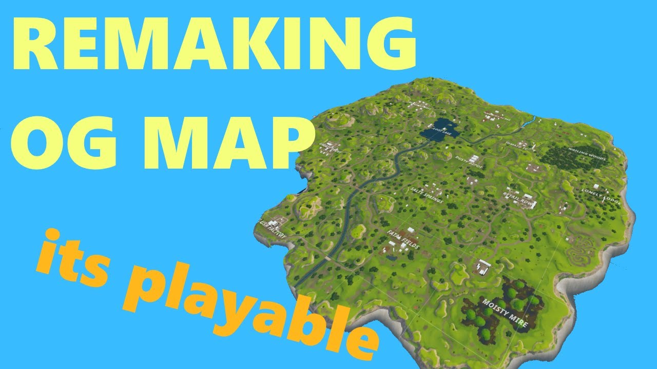 Remaking playable OG Fortnite Chapter 1 Season 1 Map - YouTube