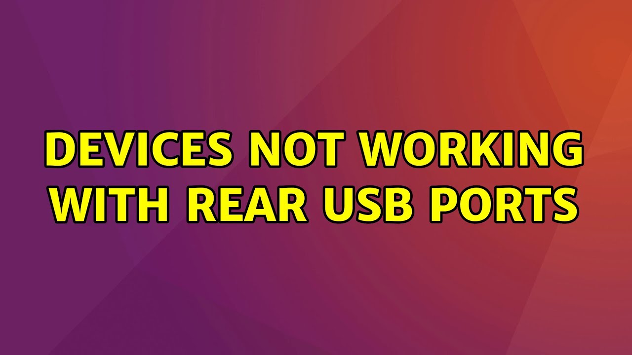 Devices not working with rear USB ports - YouTube
