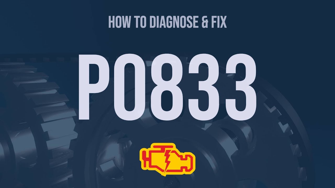 How to Diagnose and Fix P0833 Engine Code - OBD II Trouble Code Explain - YouTube
