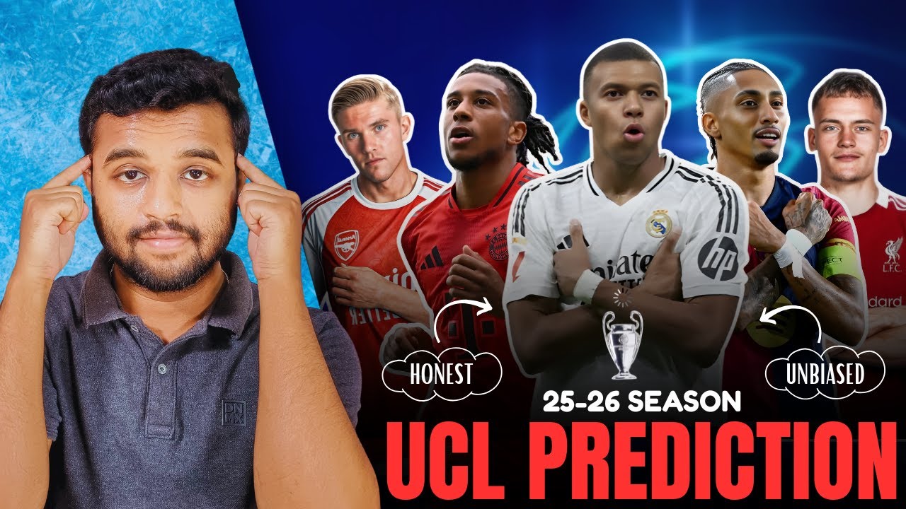 My Honest & Unbiased Prediction of 25-26 UCL - YouTube