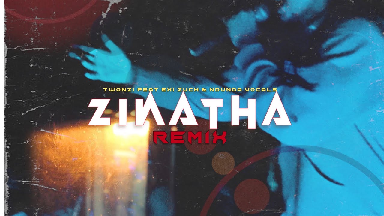 Zinatha remix feat ndunda vocals and ex zuch - YouTube