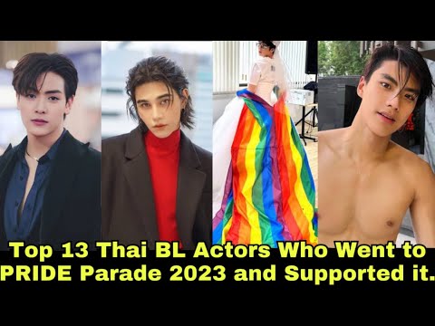 Top 13 Thai BL Actors who Went to Pride Parade 2023 and Showed support to them. - YouTube