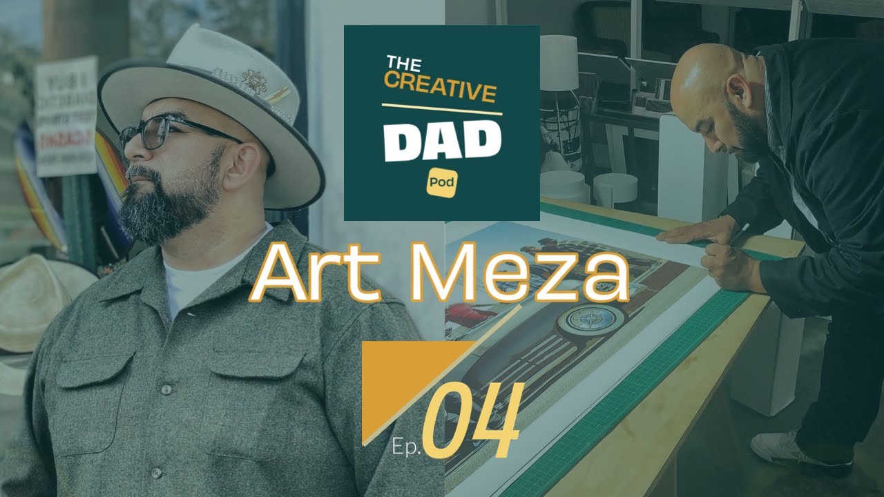 The Creative Dad Pod Ep. 4 - Art Meza, Photographer - YouTube