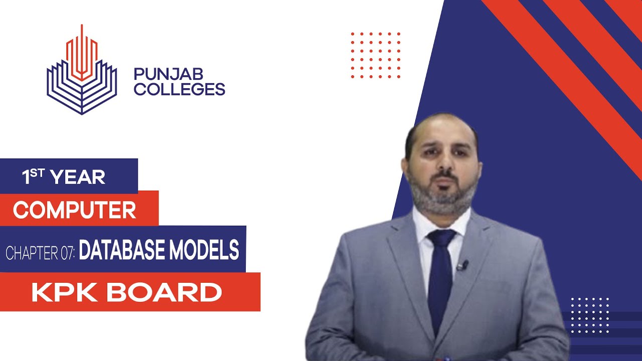 PGC Lectures Inter Part 1 KPK Board Computer Chapter 7 Database Models PGC Lectures Inter Part 1 KPK Board Computer Chapter 7 Database Models