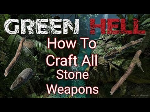 How To Craft All Stone Weapons | Green Hell - YouTube