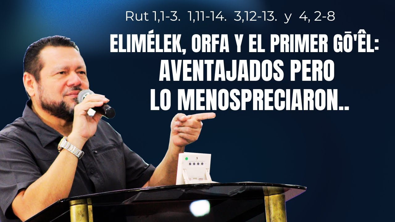 Rut 1,1-3. 1,11-14. 3,12-13 | Elimélek, Orfa y el primer gō'êl ...