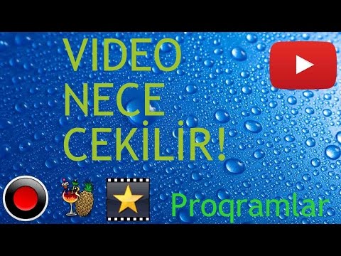 Azərbaycanca Video Dərsləri-Bölüm 1-Video Necə Çəkilir!-Lazım Olan Proqramlar!