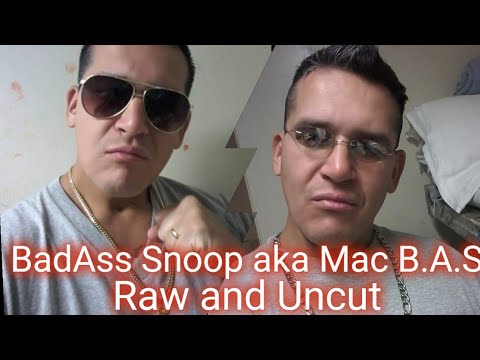 BadAss Snoop aka Mac B.A.S Raw and Uncut!!!! - YouTube