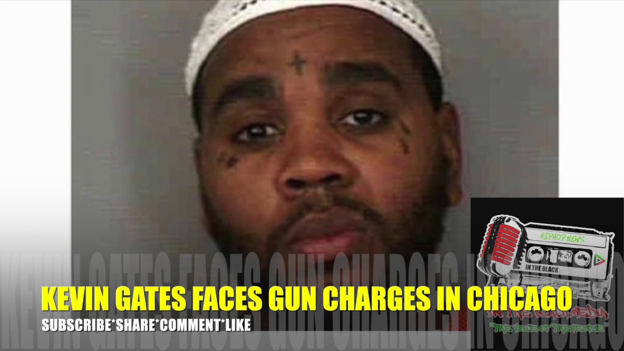 KEVIN GATES FACES GUN CHARGES IN CHICAGO! (WILL NOT BE RELEASED FROM ...