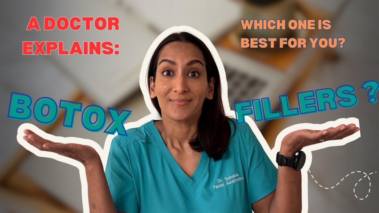 Doctor Explains... Botox or Fillers? Which is best for you? - YouTube