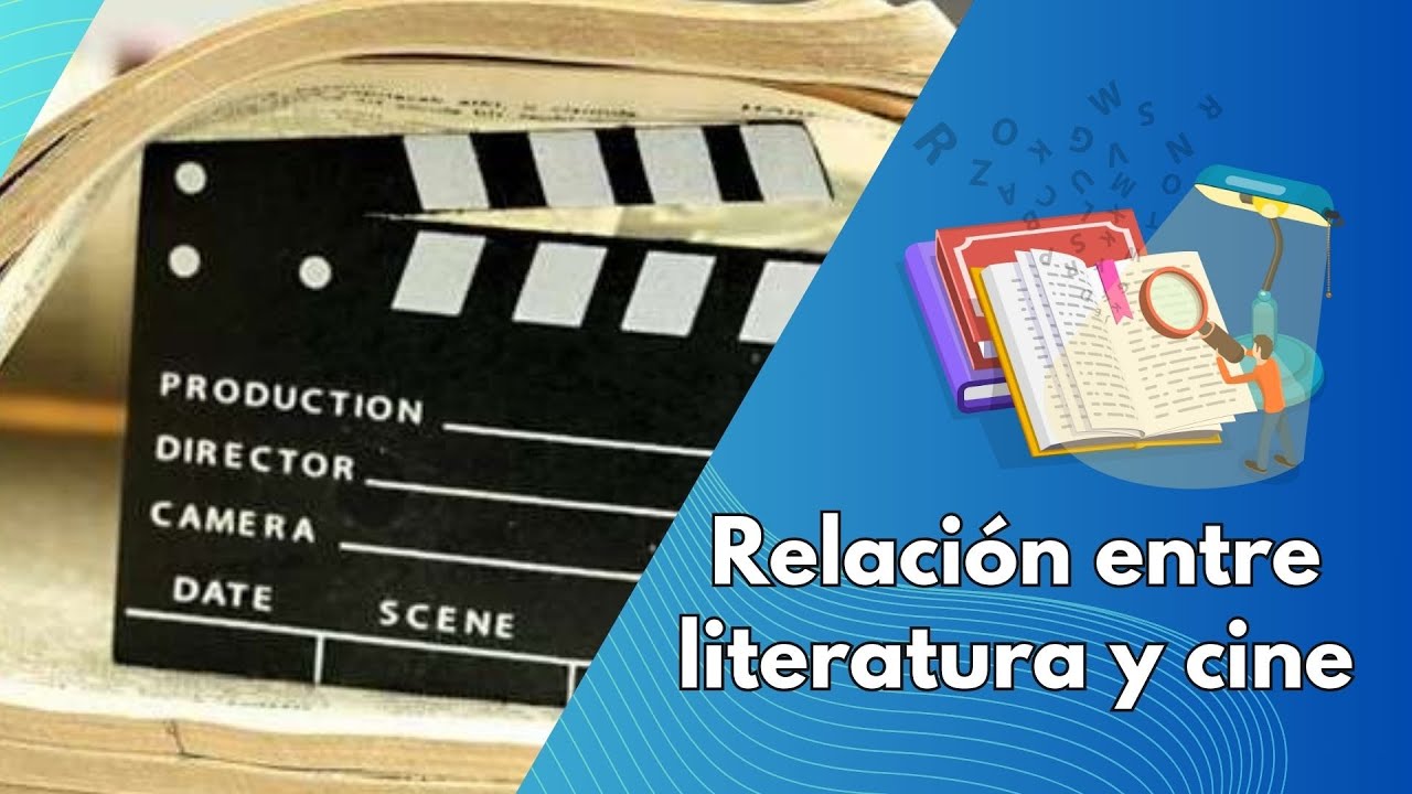 Relación entre literatura y cine - YouTube