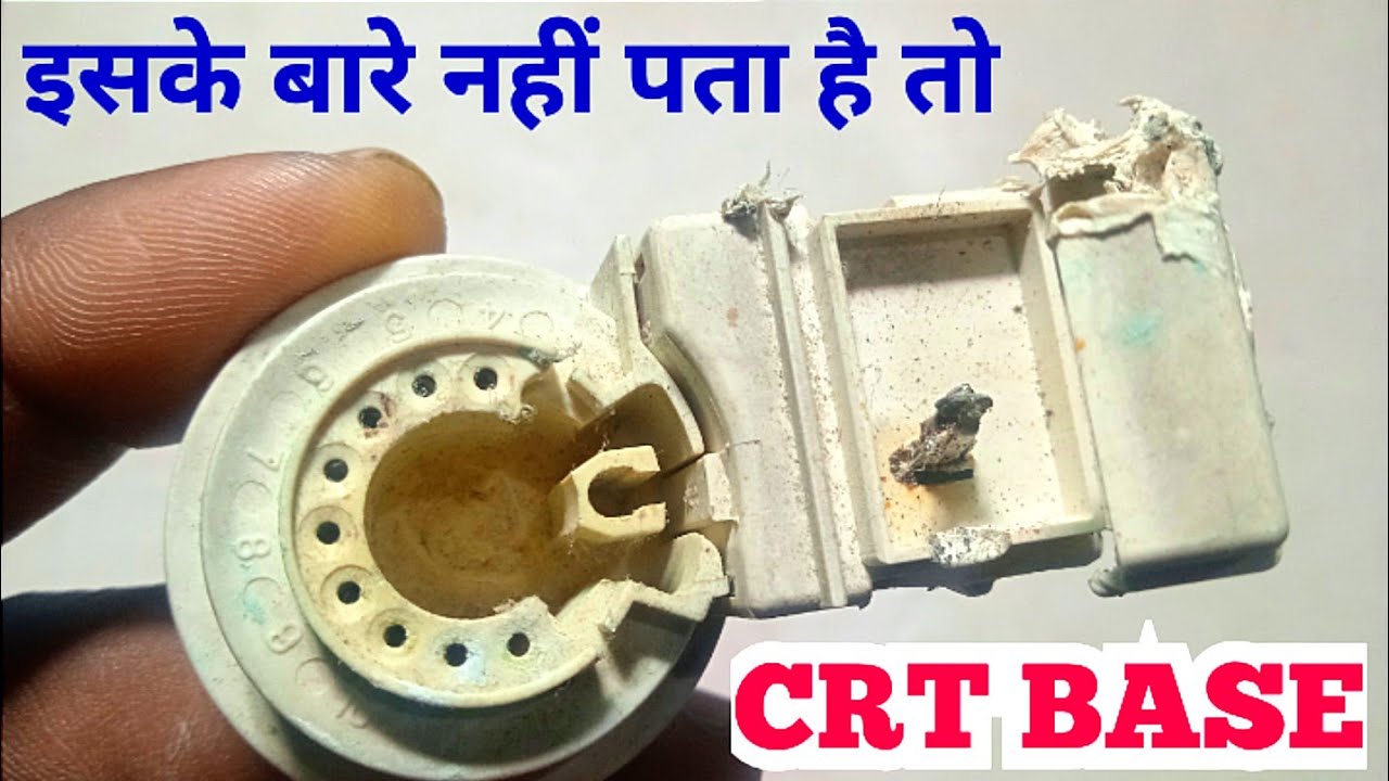 Picture Tube CRT Base Pin Detail and Connection | पिक्चर ट्यूब का बेस ...