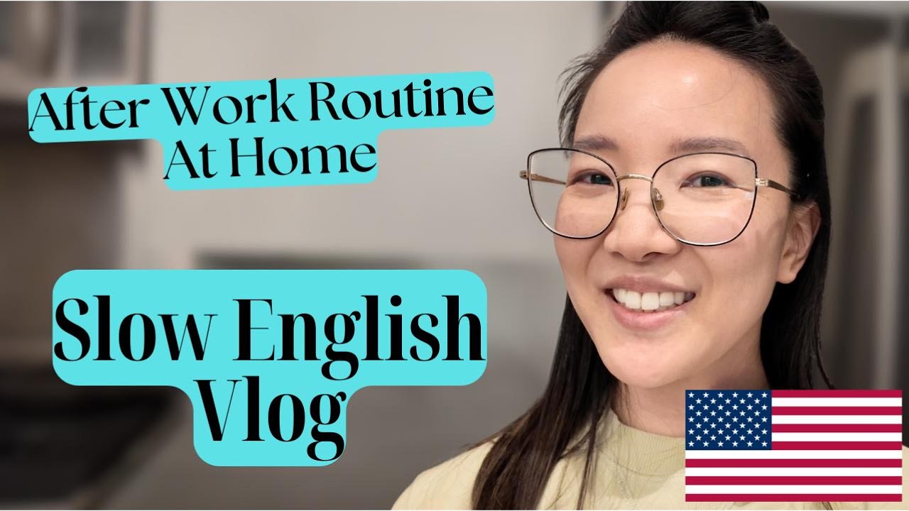 Watch My After-Work Routine! | Slow English for Beginner/Intermediate ...