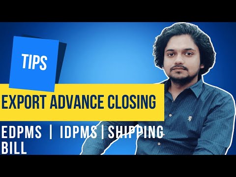 Export Advance Closing | EDPMS | IDPMS | Shipping Bill | Bill of Entry ...