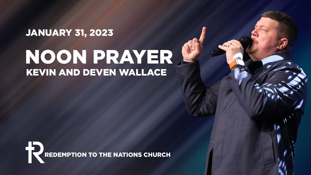 Prayer at Noon | Kevin and Deven Wallace | January 31, 2023 - YouTube