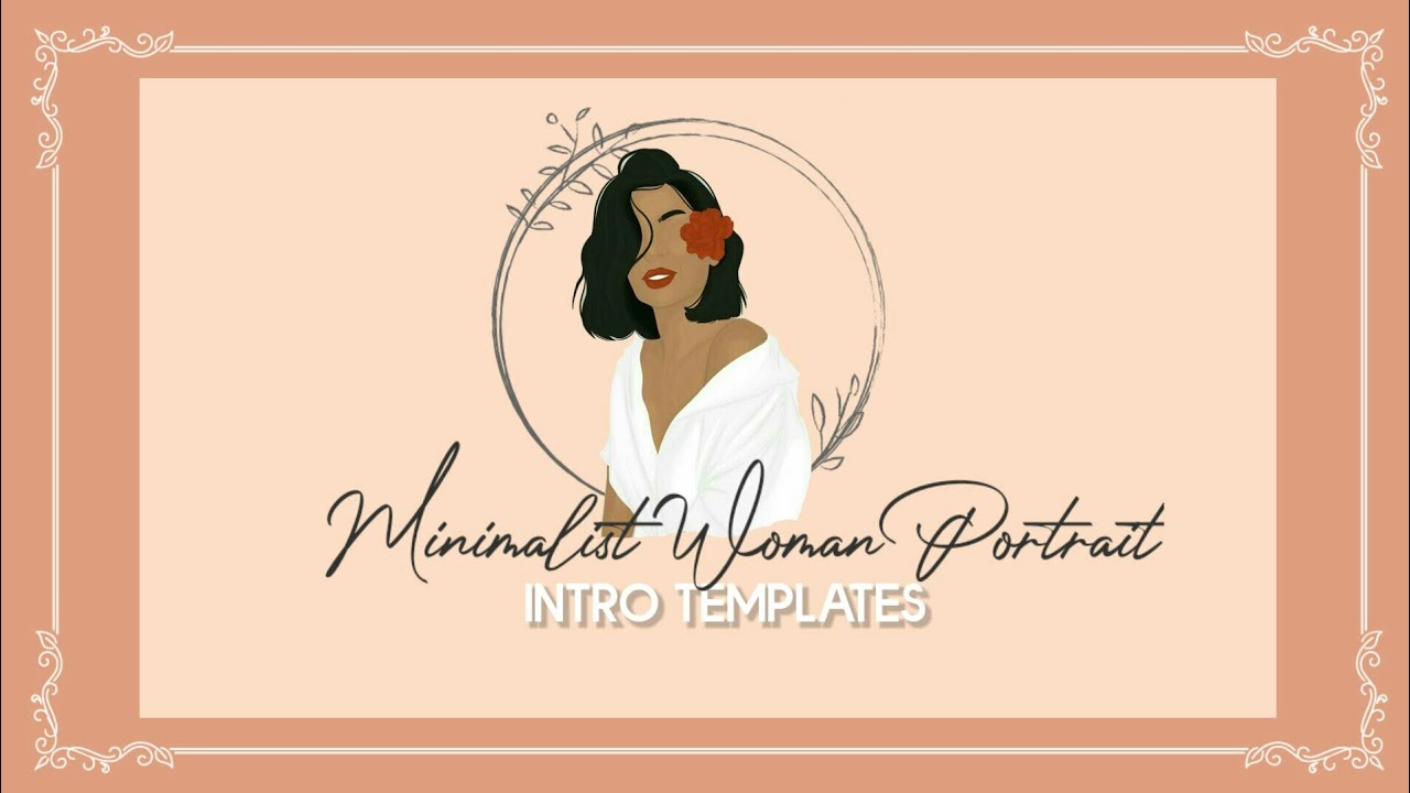 Minimalist Intro Templates Woman Portrait | Minimalist Intro | No Text ...